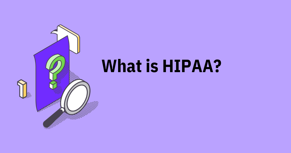 What Is HIPAA?