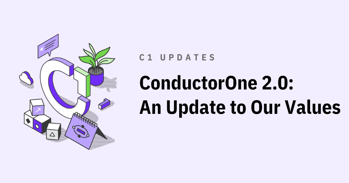 ConductorOne … 2.0: An update to our values. - ConductorOne